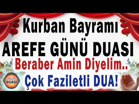 Kurban Bayramına Hazırlanın | Arefe Duası Her Müslümanın Dinlemesi Gereken Dua!