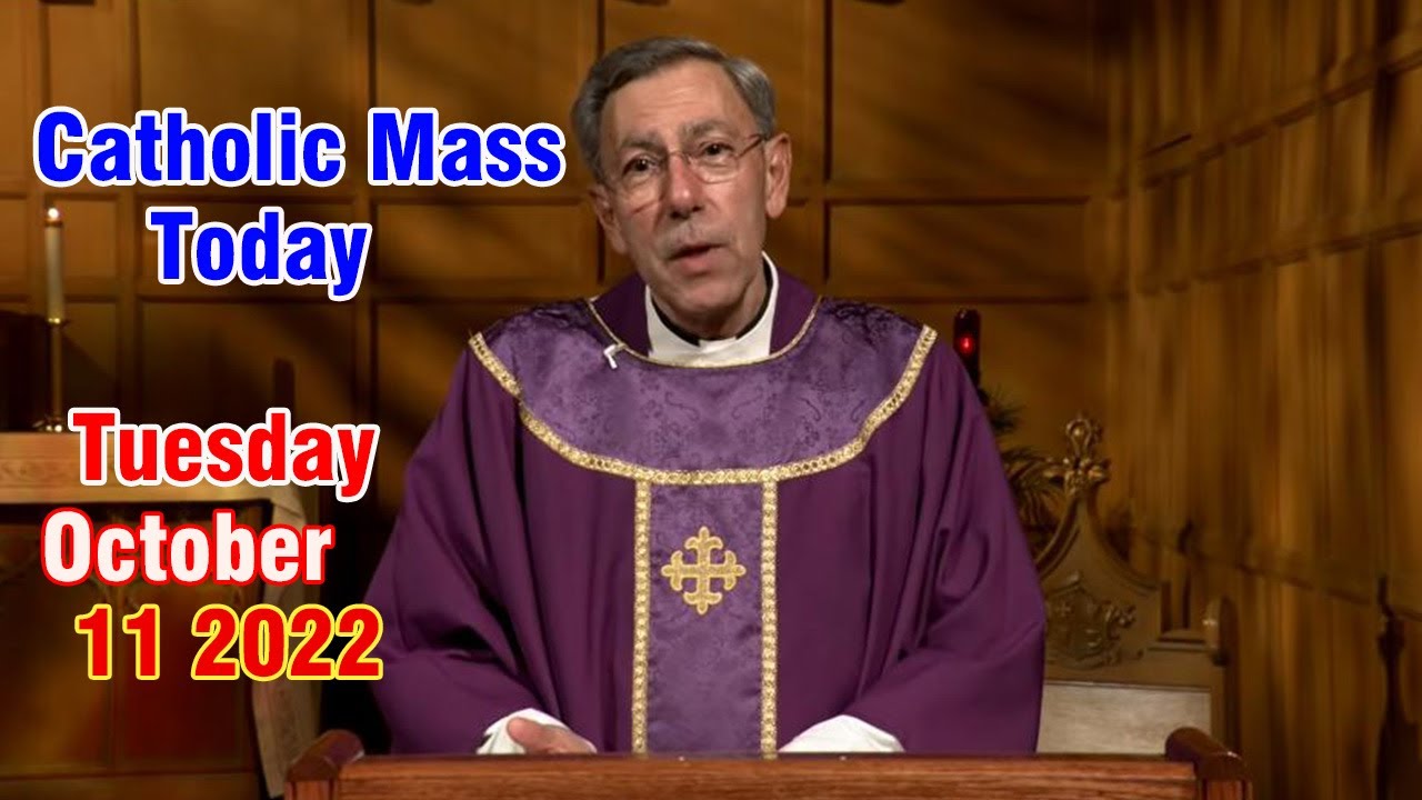 Catholic Mass Today: Daily TV Mass,Tuesday October 11, 2022 - YouTube