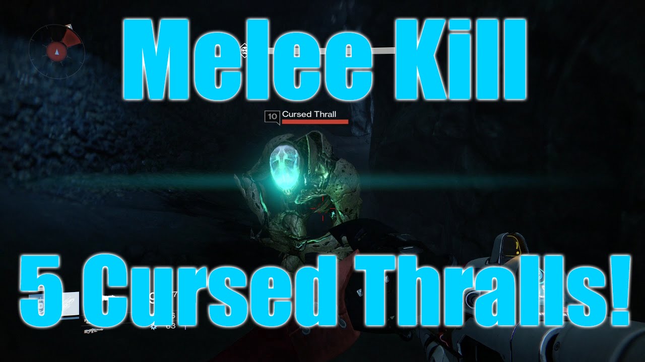 How To Melee Kill 5 Cursed Thralls For Eris- Destiny The Dark Below ...