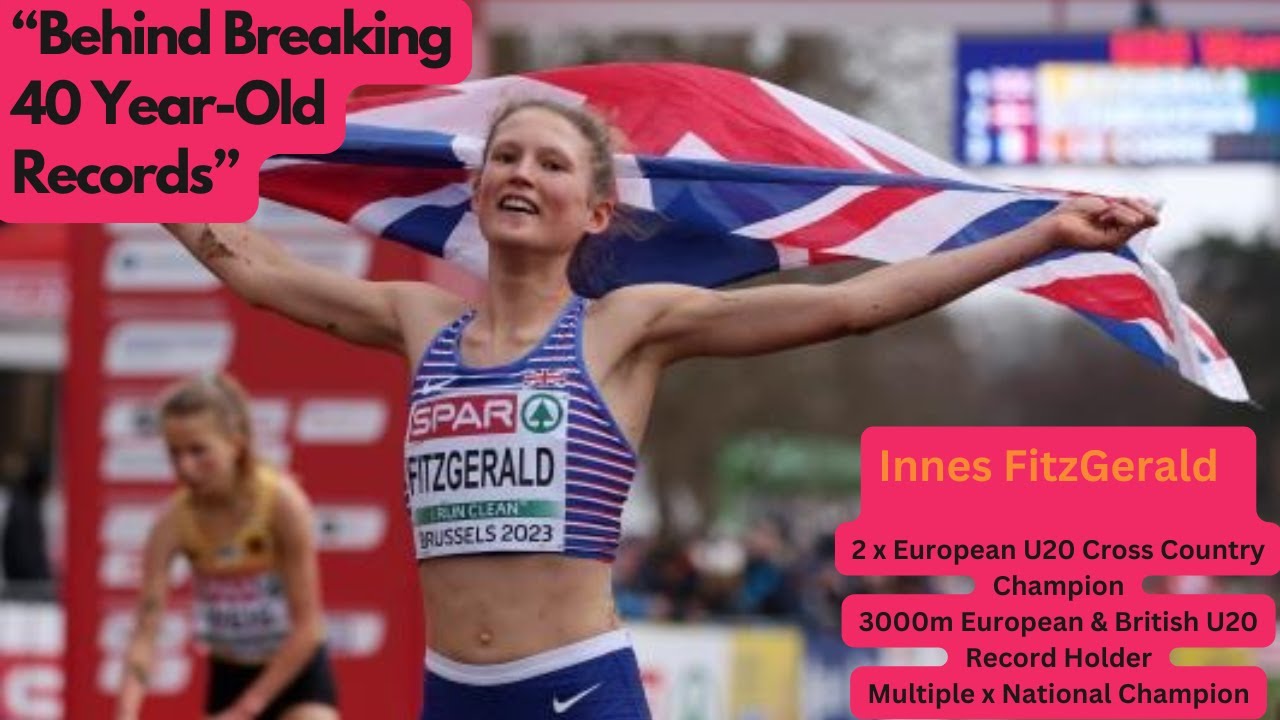 Innes FitzGerald || Behind Breaking 40 Year-Old Records || European ...