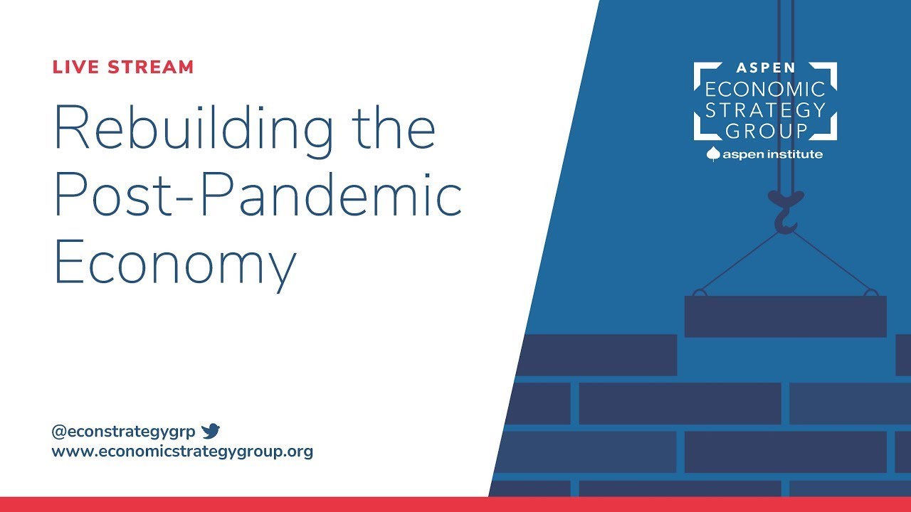 Rebuilding the Post Pandemic Economic Recovery - YouTube