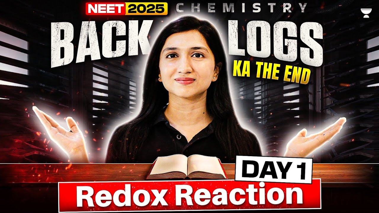 Backlogs Ka The End: Redox Reaction | Day 1 | NEET Chemistry 2025 | Akansha Karnwal - YouTube
