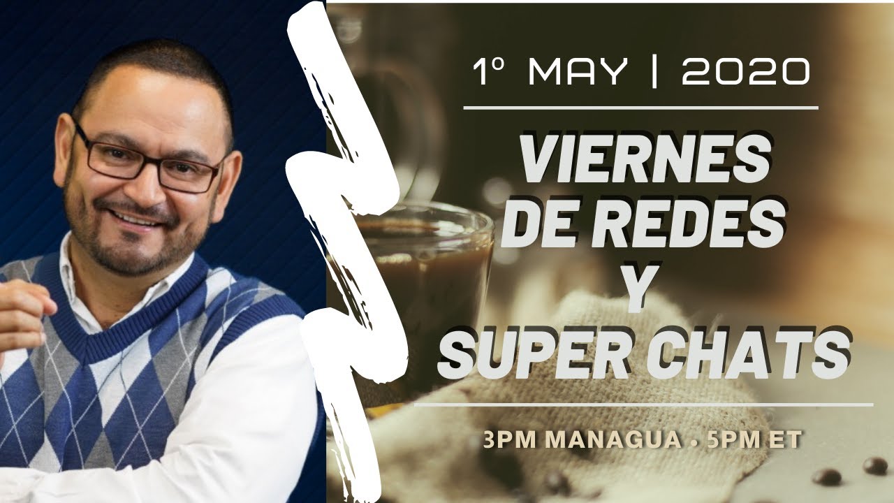 CAFE CON VOZ | Viernes de redes y súper chats | 1-May-2020 - YouTube