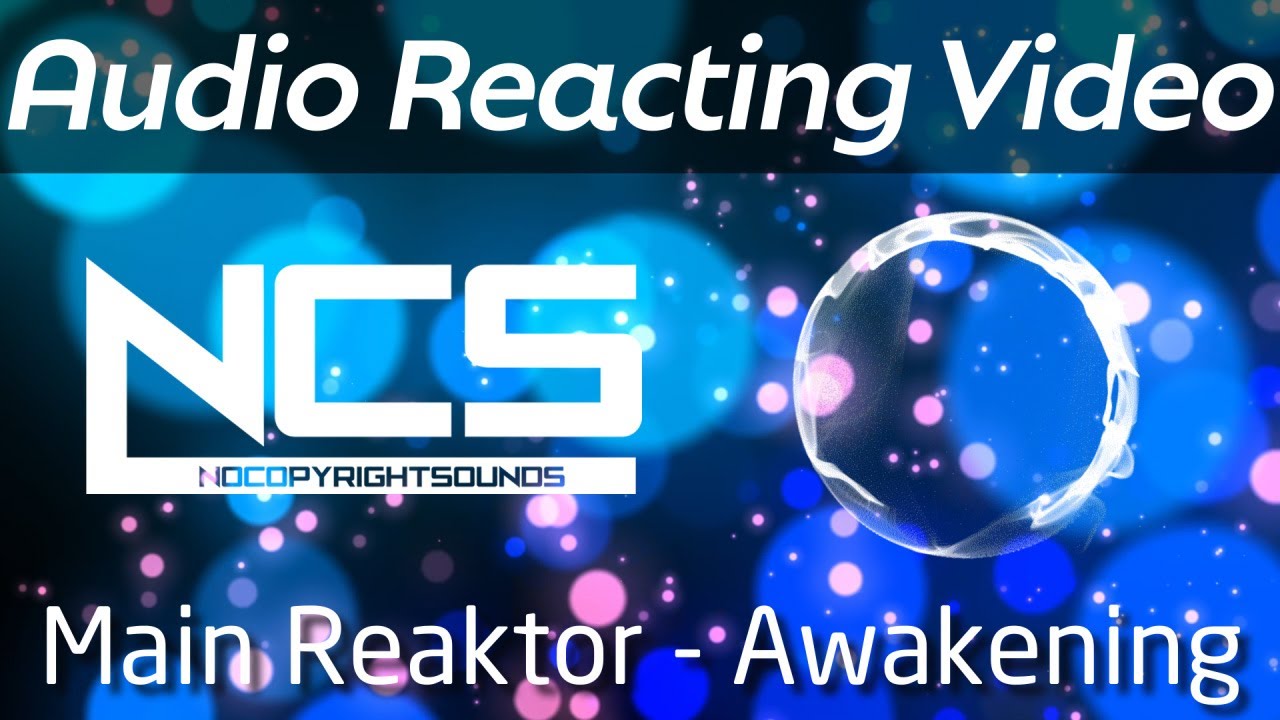 [RELAX-Image-Music] Main Reaktor = Awakening 'NCS Release' = Bokeh ...
