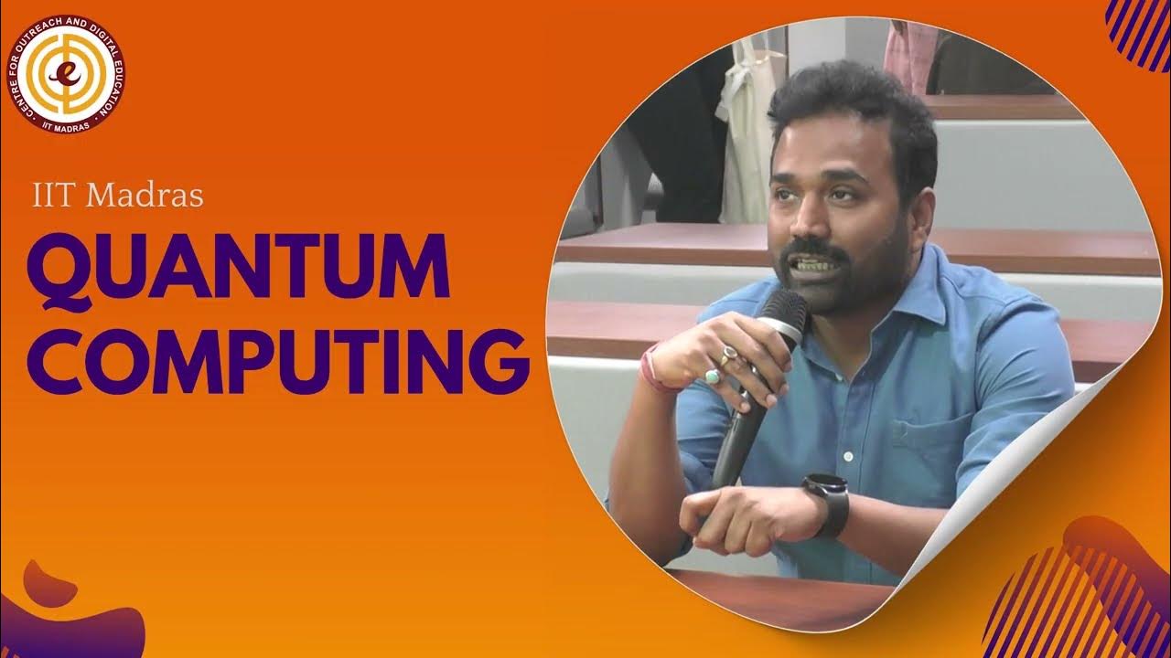 IIT Madras CODE Quantum Computing Course - Cohort 2 Learners #quantumcomputing - YouTube