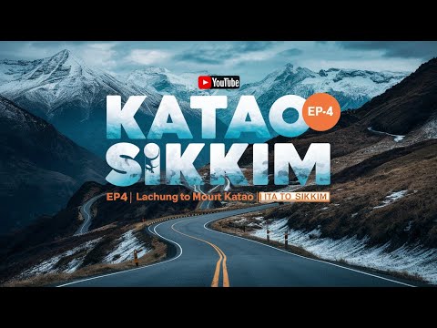 KATAO SIKKIM🥶|Ep4|LACHUNG TO MOUNT KATAO🏔️|Tata TO SIKKIM #katao - YouTube