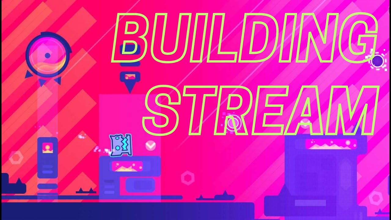 [#2] BUILDING STREAM🛠|🍰Making a modern level🍰[Geometry Dash 2.2] - YouTube