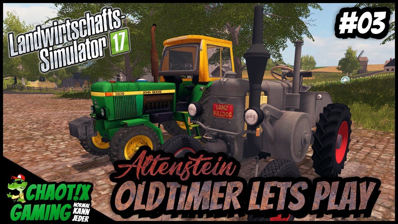 🚜 LS17 ★ Altenstein Oldtimer Lets Play #003 ★ Meine neuen Schätze ...