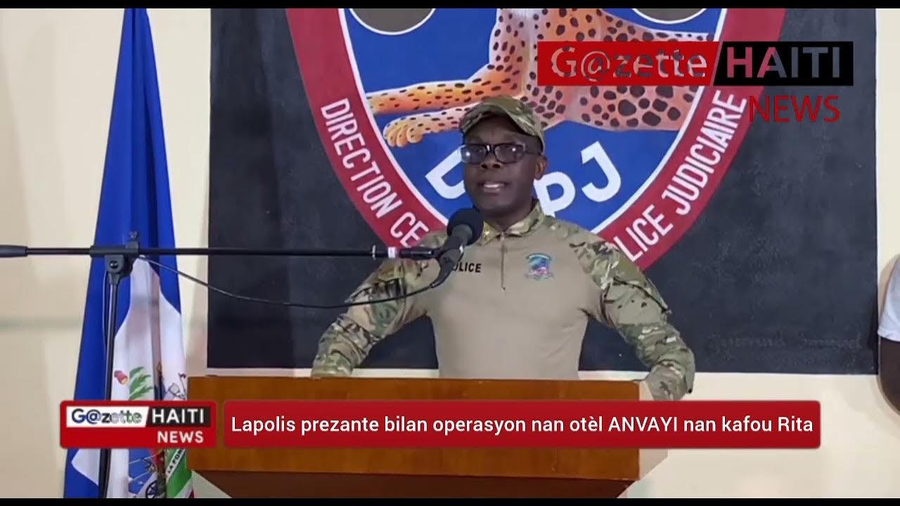Lapolis prezante bilan operasyon nan otèl ANVAYI nan kafou Rita - YouTube