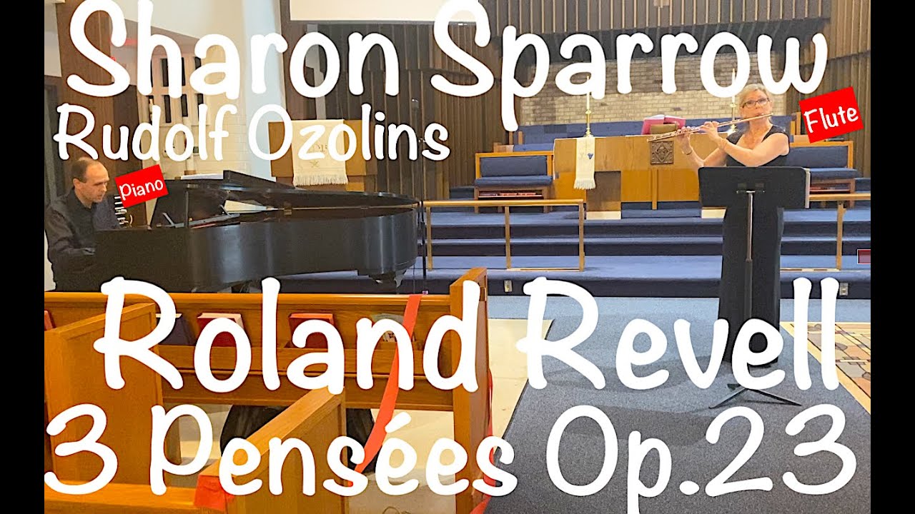 Roland Revell 3 Pensées, Op.23. Sharon Sparrow Flute, Rudolf Ozolins ...