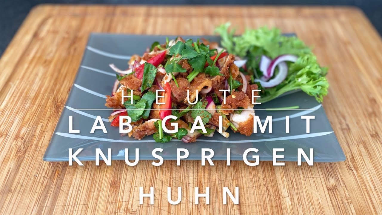 Lab Gai Yam mit knusprigen Huhn (extra Crunch!) / Lab Gai Yam (Crunchy ...