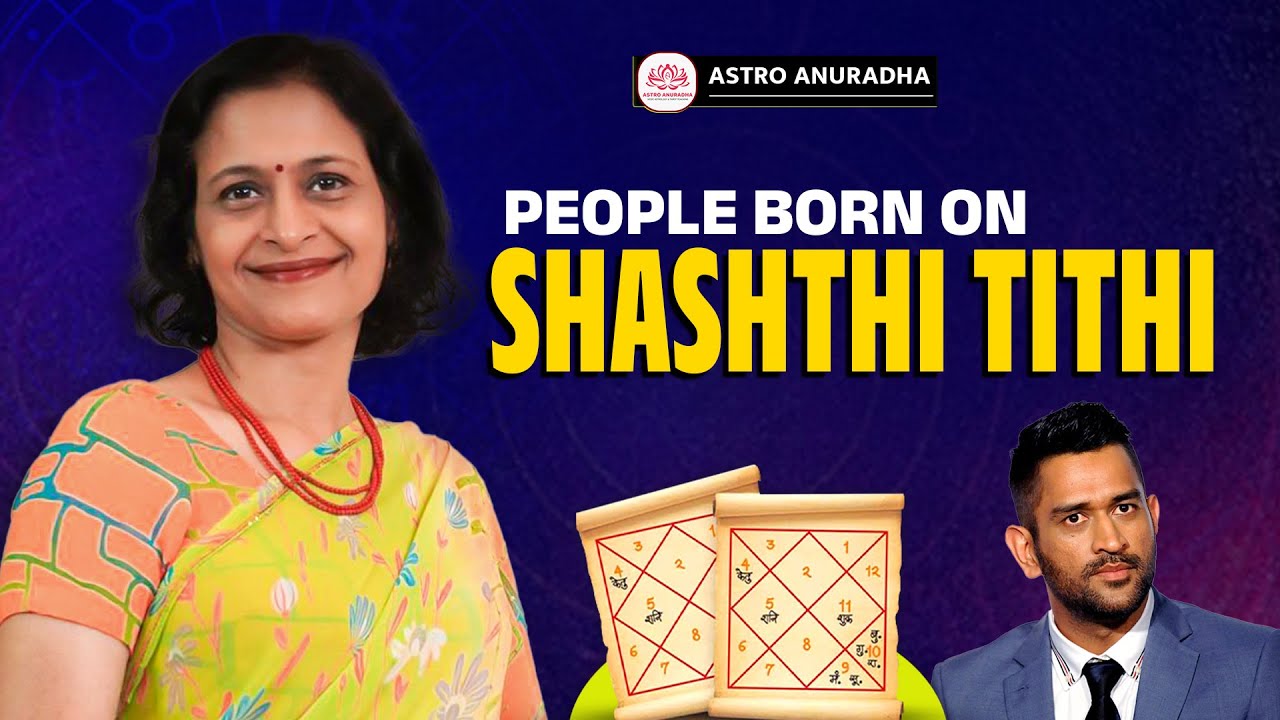 People Born on Shashthi Tithi | Shashti Tithi Meaning & Personality ...