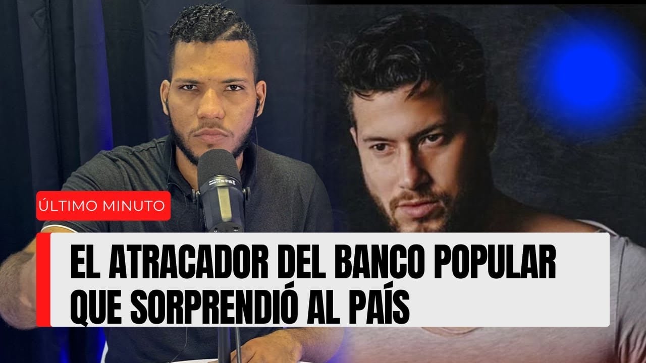 EL ATRACADOR DEL BANCO POPULAR QUE SORPRENDIÓ AL PAÍS 🇩🇴| Reuly Peña 🎙️ ...