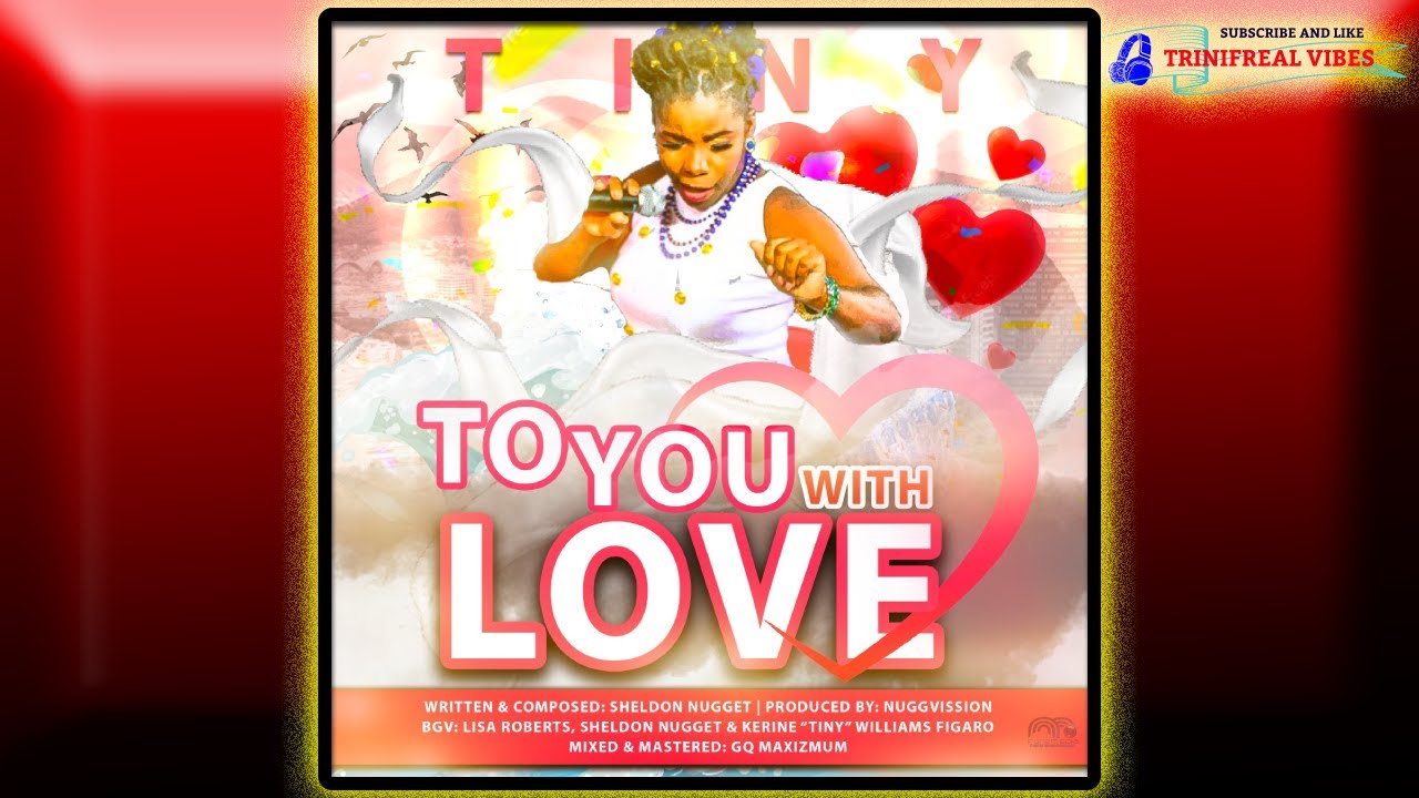 To You With Love - Tiny (calypso/kaiso 2023) - YouTube
