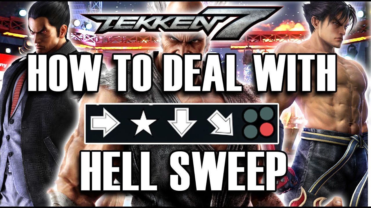 How To Deal With Hell Sweeps | Tekken 7 Guide - YouTube