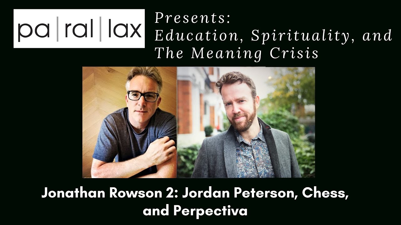 Jonathan Rowson Part 2: Jordan Peterson, Chess, and Perspectiva - YouTube