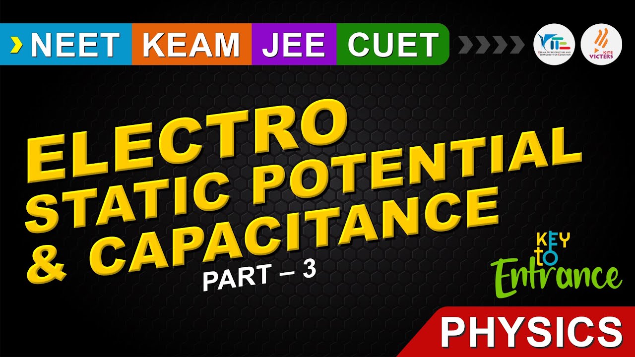 Electro Static Potential and Capacitance Part 03 Epi 06 Plus Two Physics - YouTube
