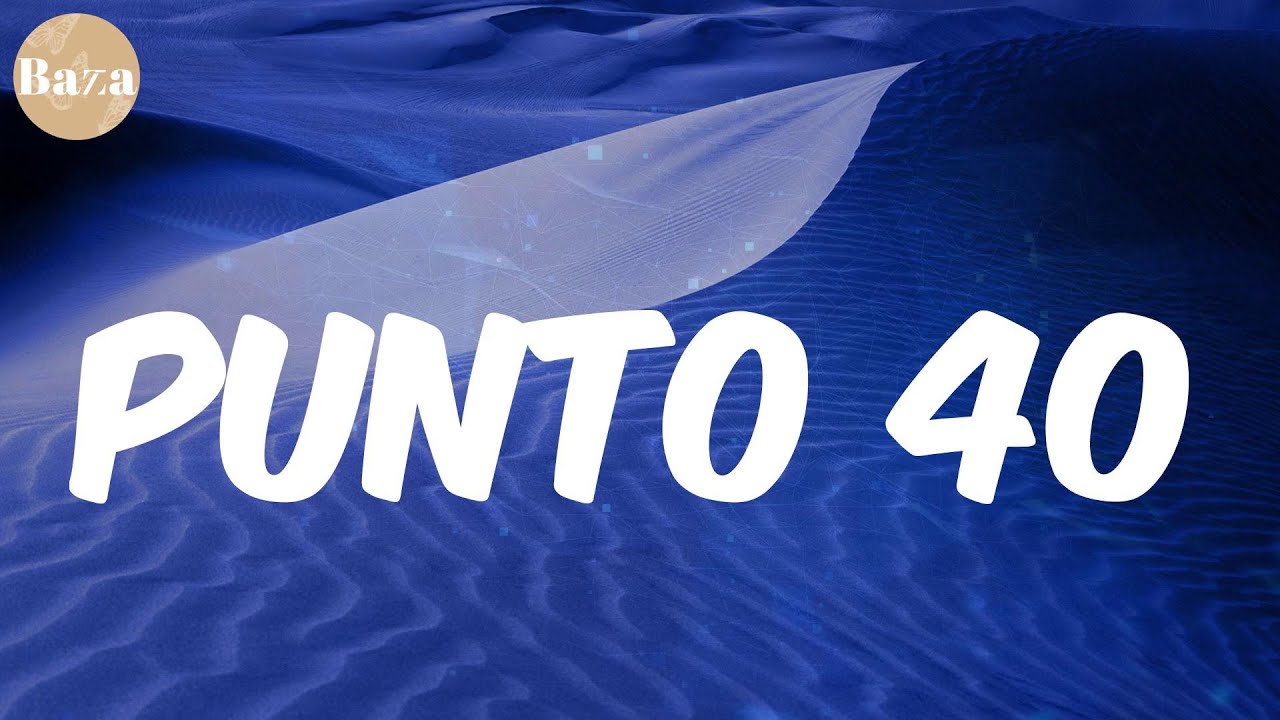 PUNTO 40 (Letra/Lyrics) - Rauw Alejandro - YouTube