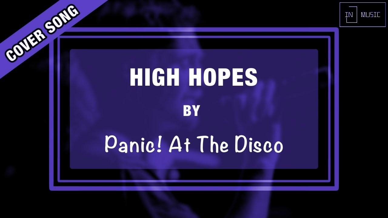 High Hopes - Cover - By Panic! At The Disco - YouTube