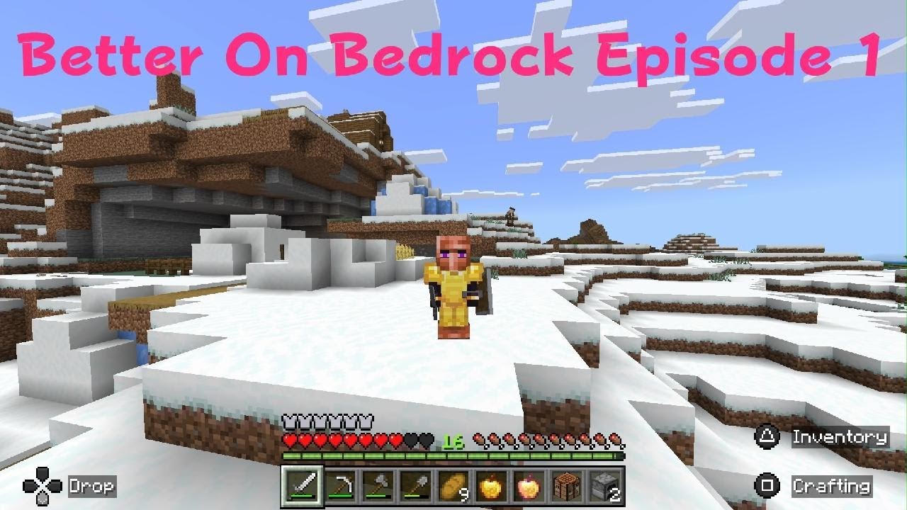 Minecraft Better On Bedrock Series Episode 1 - YouTube