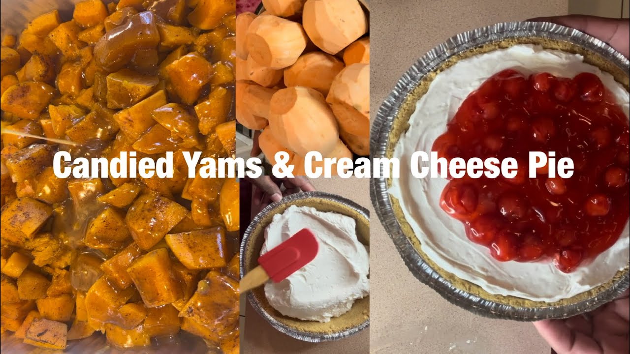 Homemade Candied Yams & A No Bake Cream Cheese Pie - YouTube