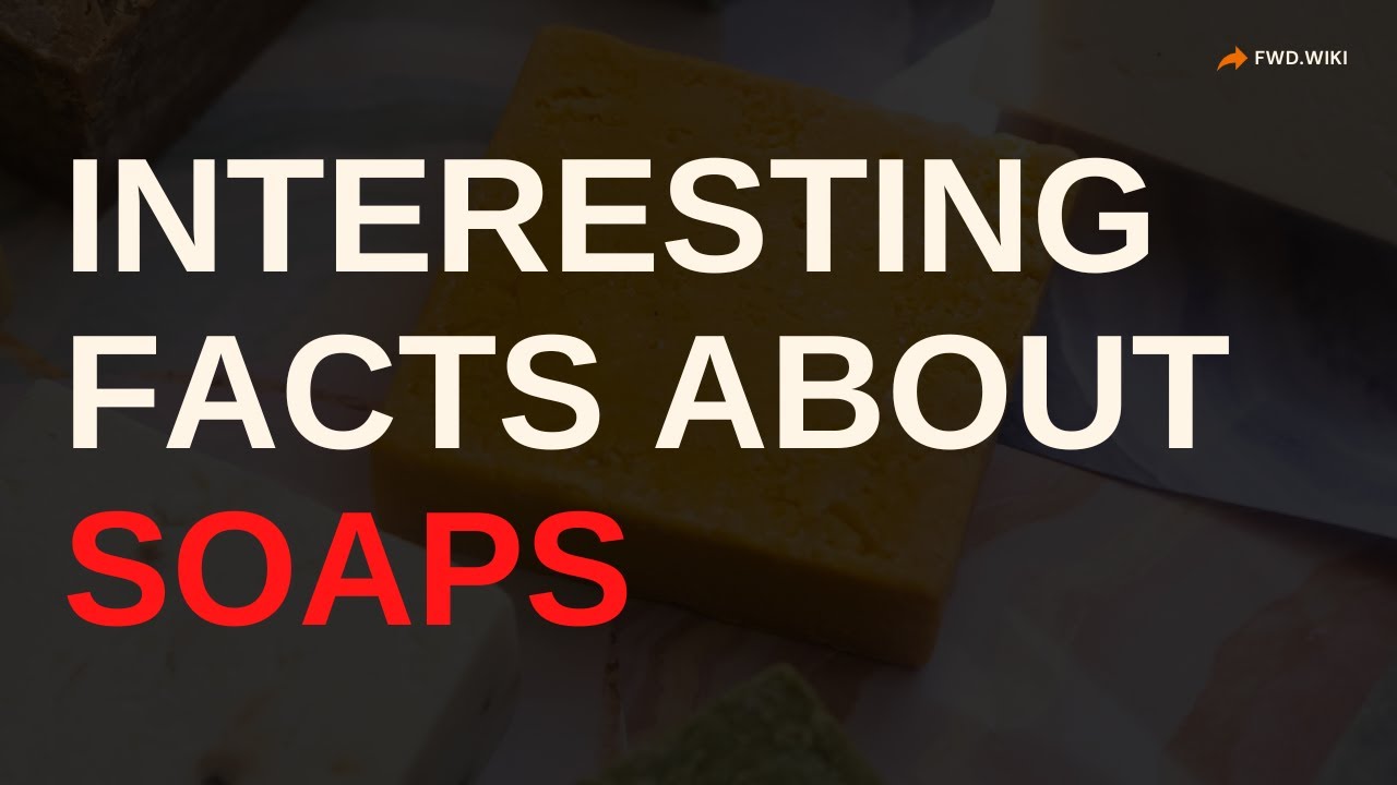 Interesting Facts About Soaps - YouTube