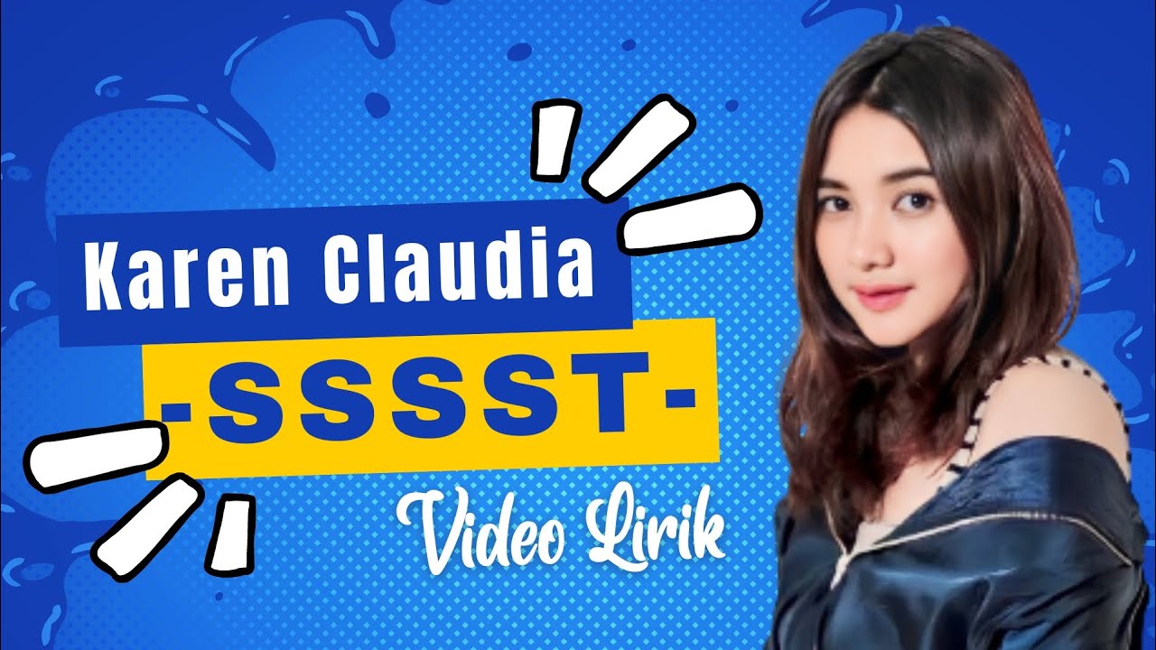 Karen Claudia - Sssst (Lagu Terbaru) || Video Lirik (Viral Di Titkok ...