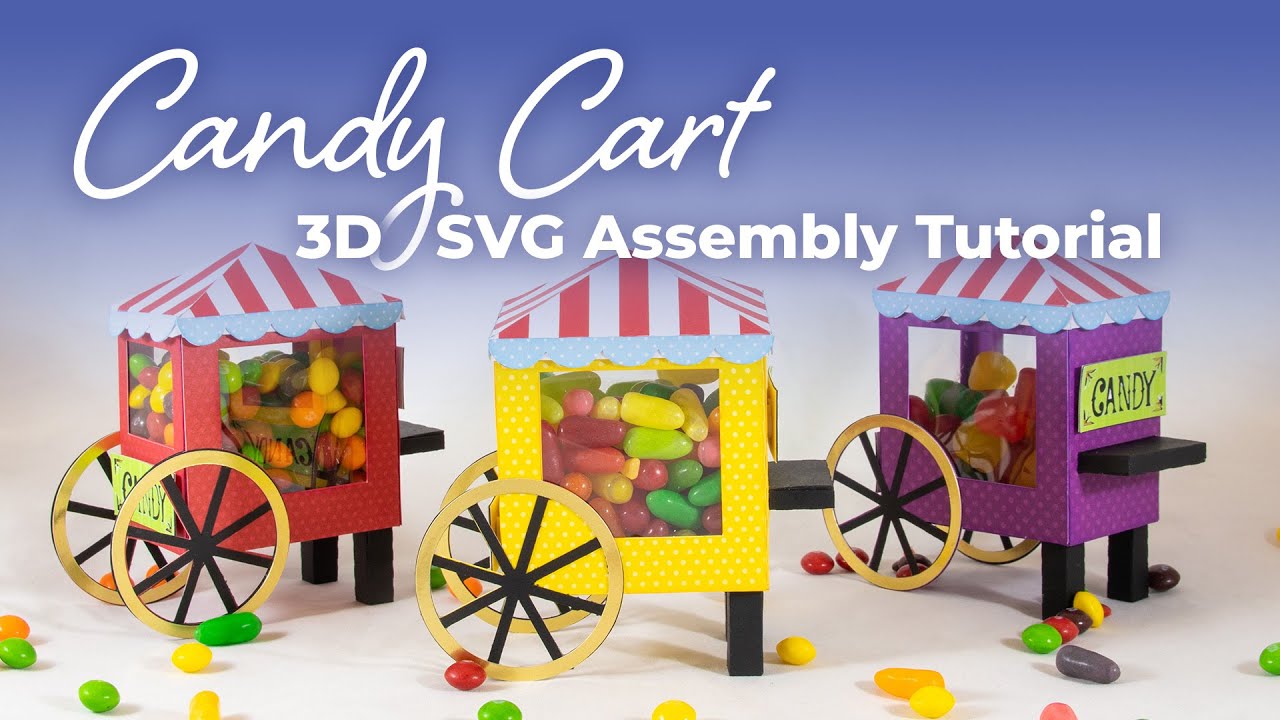 Candy Cart 3D SVG Assembly - Cutting Room Digital Designs - YouTube