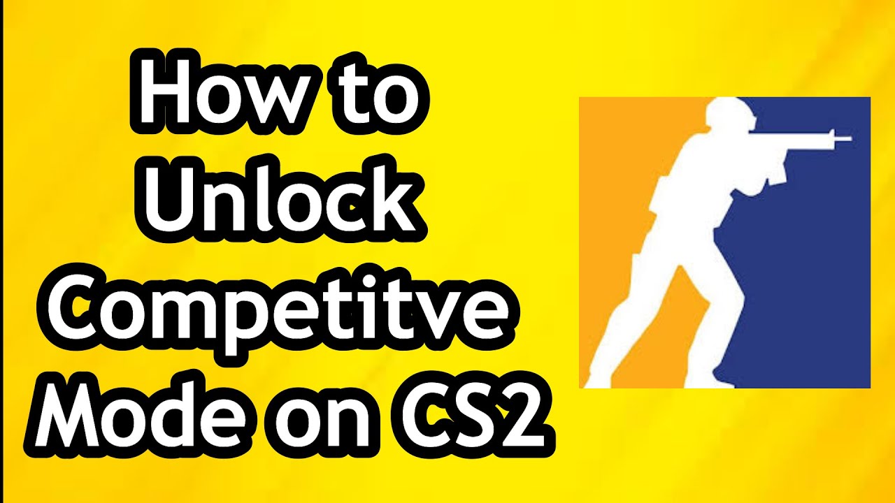 How to Unlock Competitve Mode on CS2 - YouTube