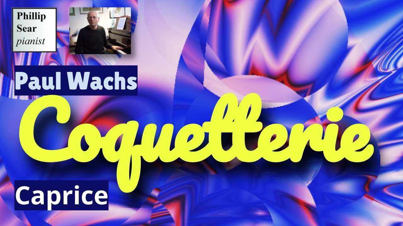 Paul Wachs: Coquetterie (Caprice) - YouTube