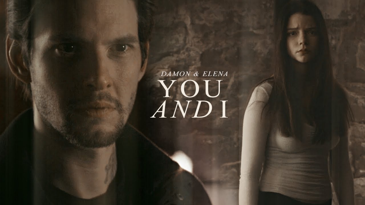 Damon & Elena | You & I (The Vampire Diaries Fancast) - YouTube
