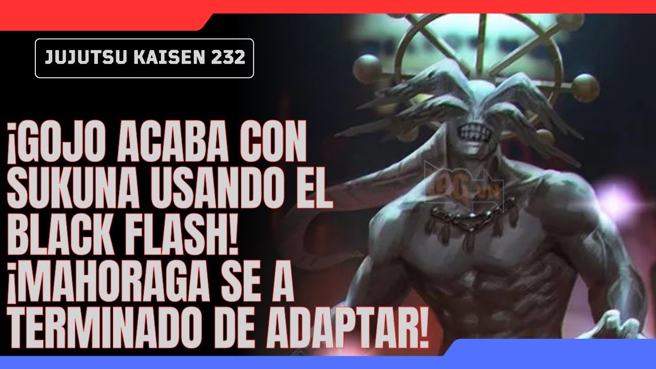 ¡GOJO ACABÓ CON SUKUNA🌩 UTILIZÓ EL BLACK FLASH! Y MAHORAGA TERMINÓ DE ADAPTARSE JUJUTSU KAISEN ...