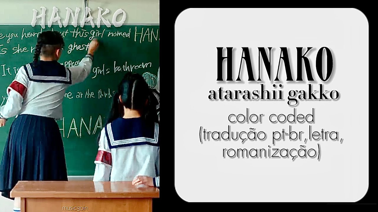 ATARASHII GAKKO-HANAKO Color coded(tradução pt-br,letra,romanização ...