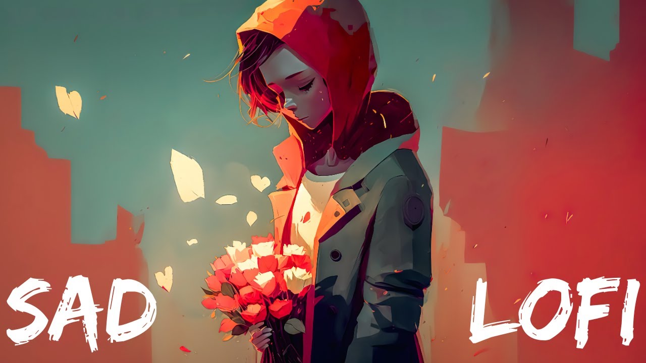 Sad Lofi [lofi mix for when you feel down] - YouTube
