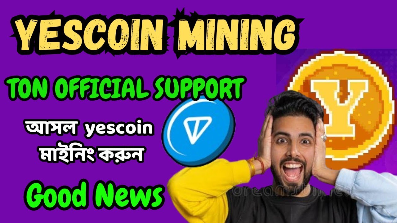 Yescoin Mining Good News । Yescoin Official Support By Ton Blockchain