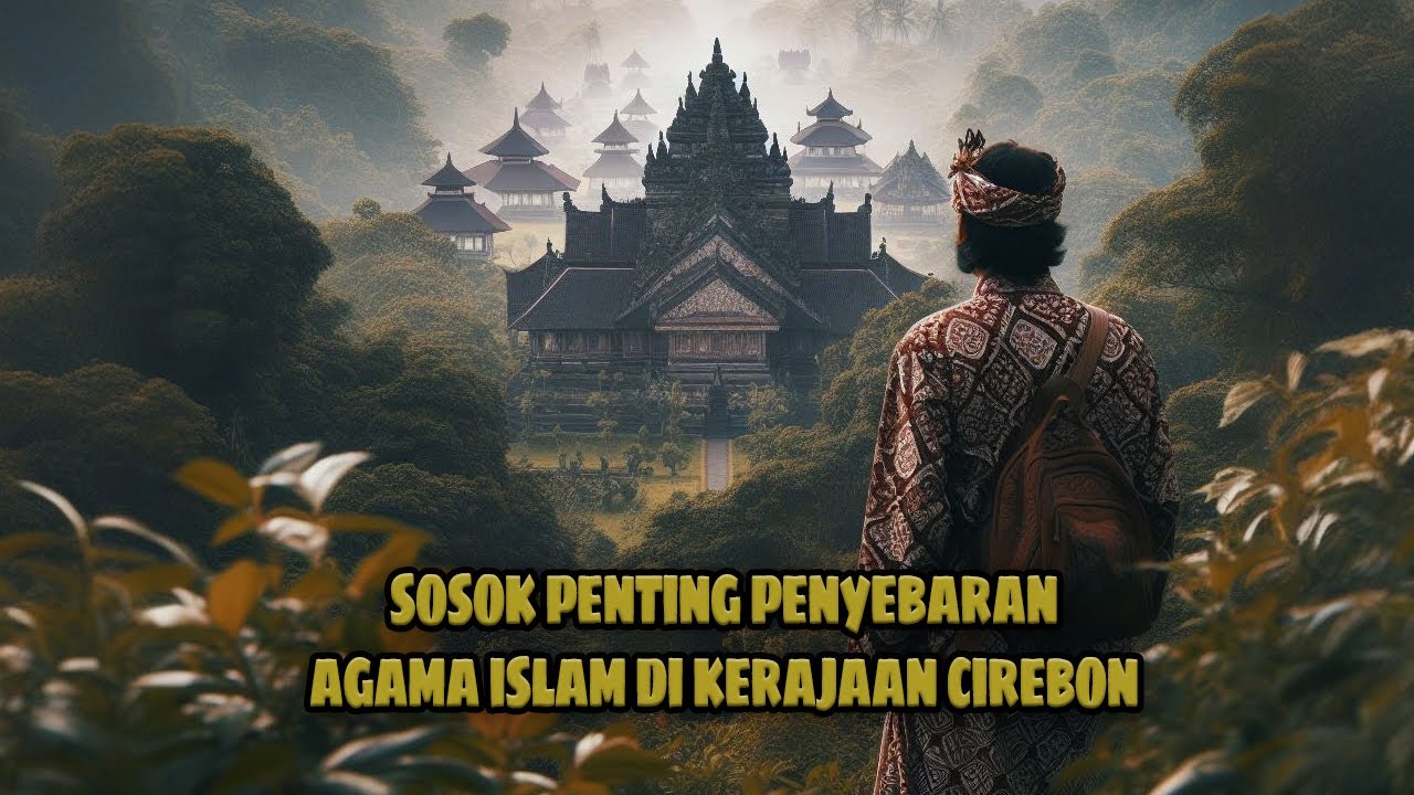 SEJARAH CIREBON Kerajaan Cirebon dengan Asal Usul sampai Peninggalannya ...