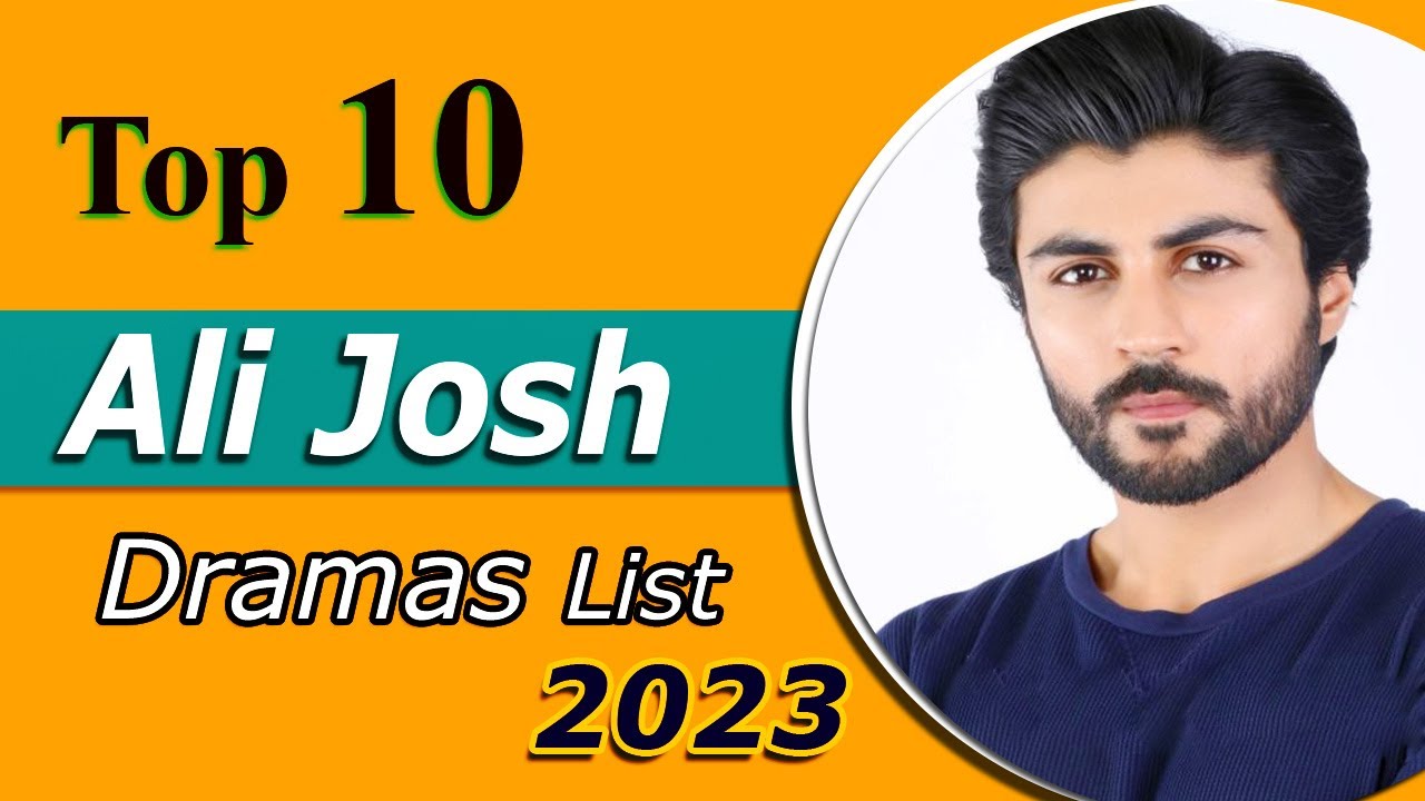 Top 10 Best Ali Josh Dramas List | Ali josh new dramas | most watched ...