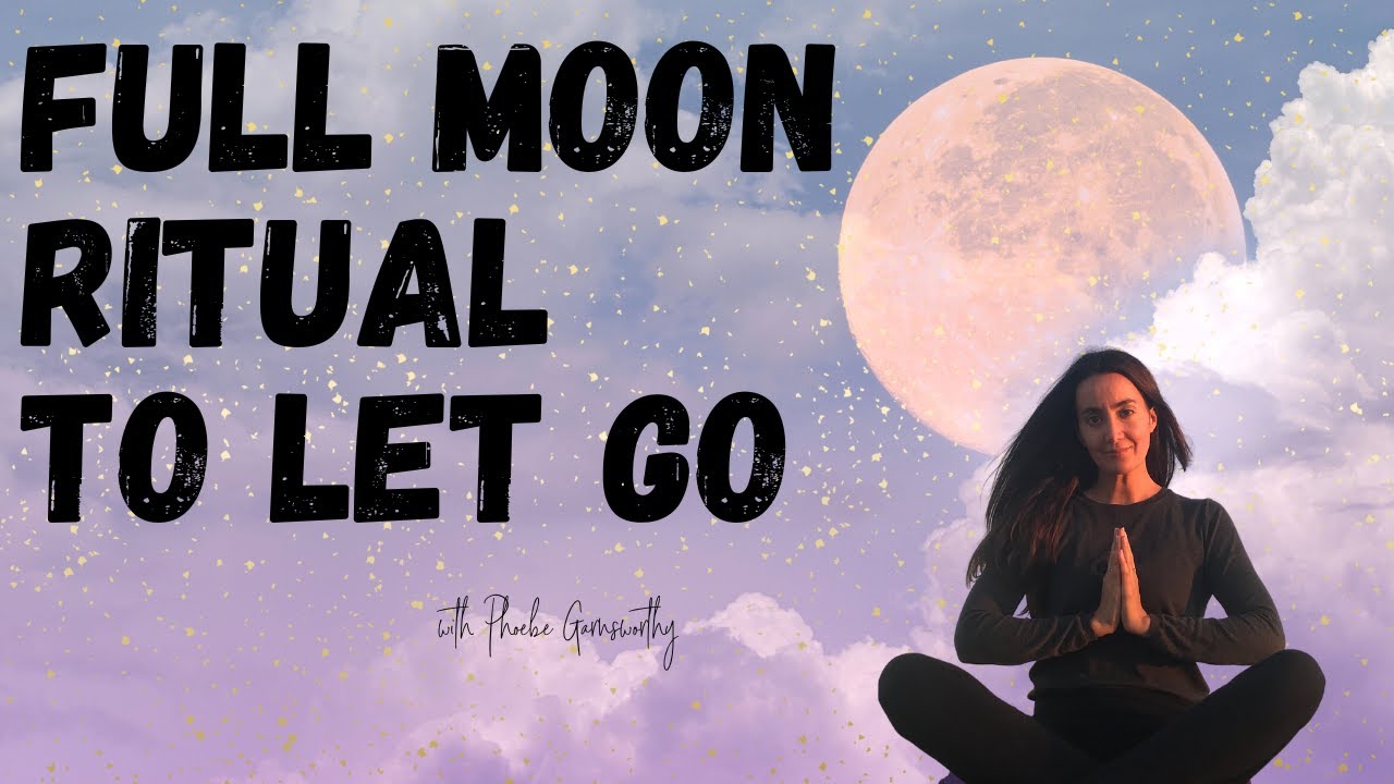 Full Moon Ritual To Let Go - YouTube