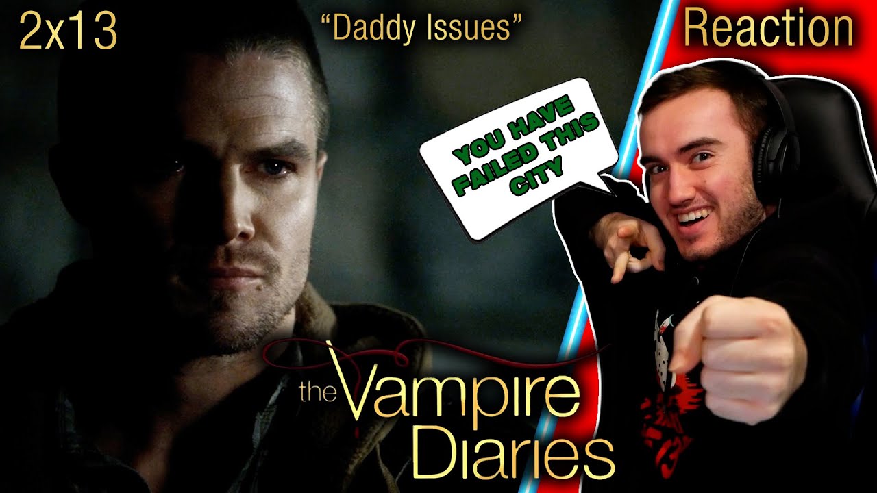 OLIVER QUEEN!!! The Vampire Diaries 2x13 "Daddy Issues" REACTION - YouTube