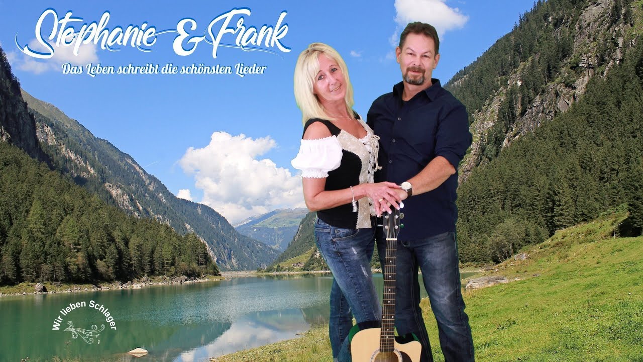 Stephanie und Frank - Das Leben schreibt die schönsten Lieder - YouTube