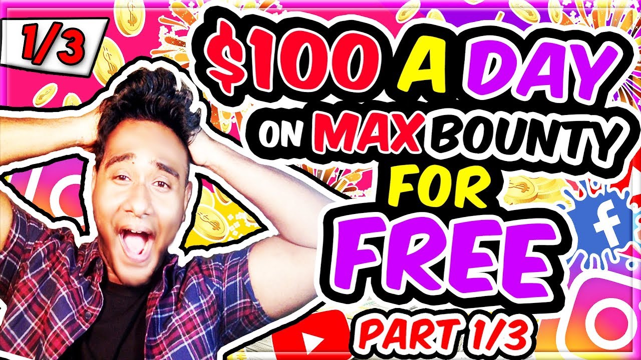 HOW TO MAKE MONEY WITH MAXBOUNTY FOR FREE (Part 1/3) - YouTube