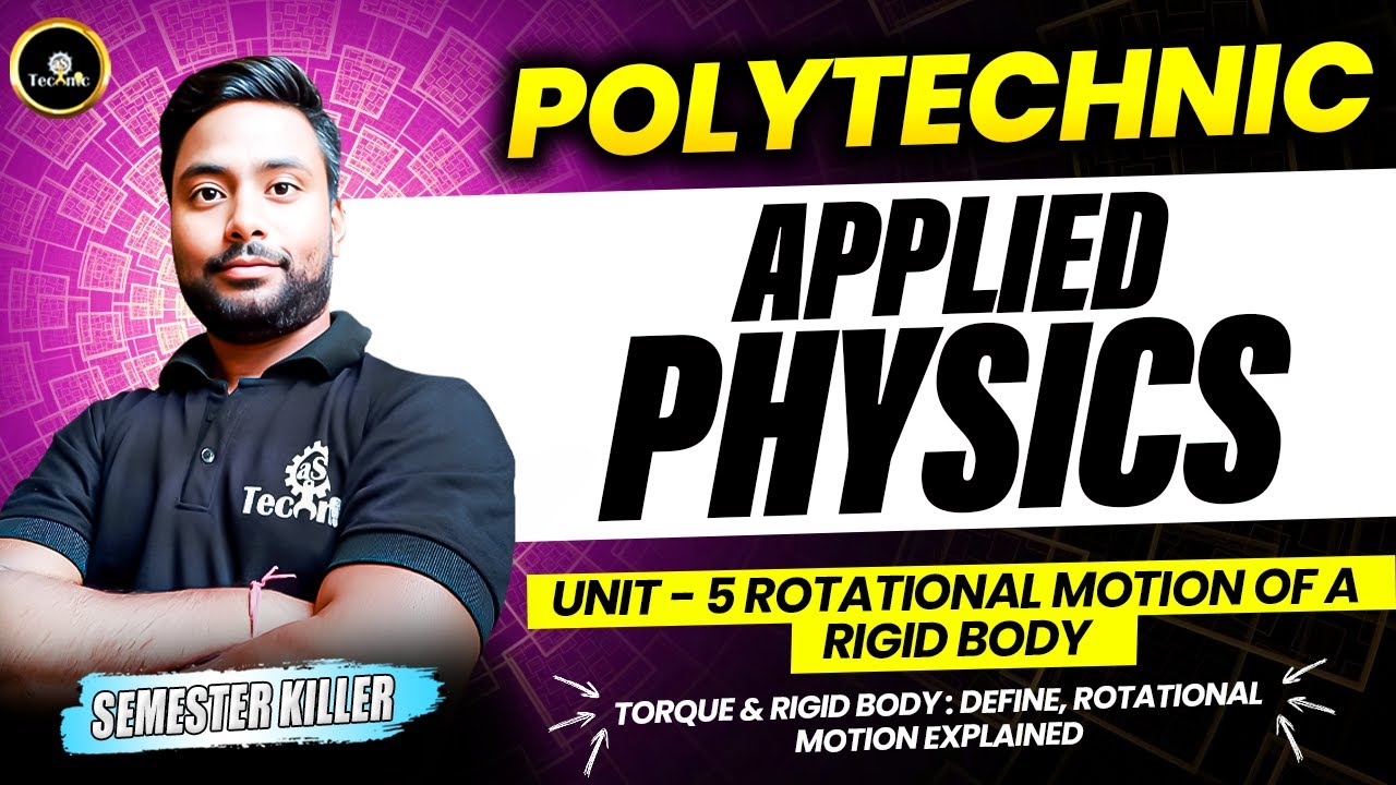 UNIT 5 |🔥Rotational Motion of a rigid body (Rotational Motion & Torque ...