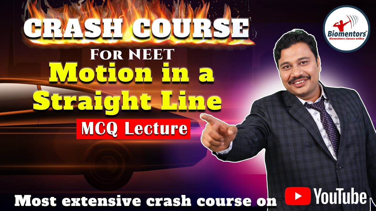 NEET l Physics l Motion in a Straight Line l MCQ l Most extensive crash ...