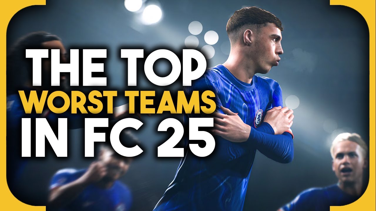 The Worst Teams in FC 25 - YouTube