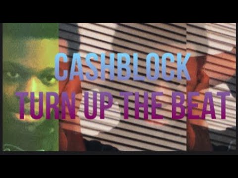 Cashblock - Turn Up The Beat - YouTube