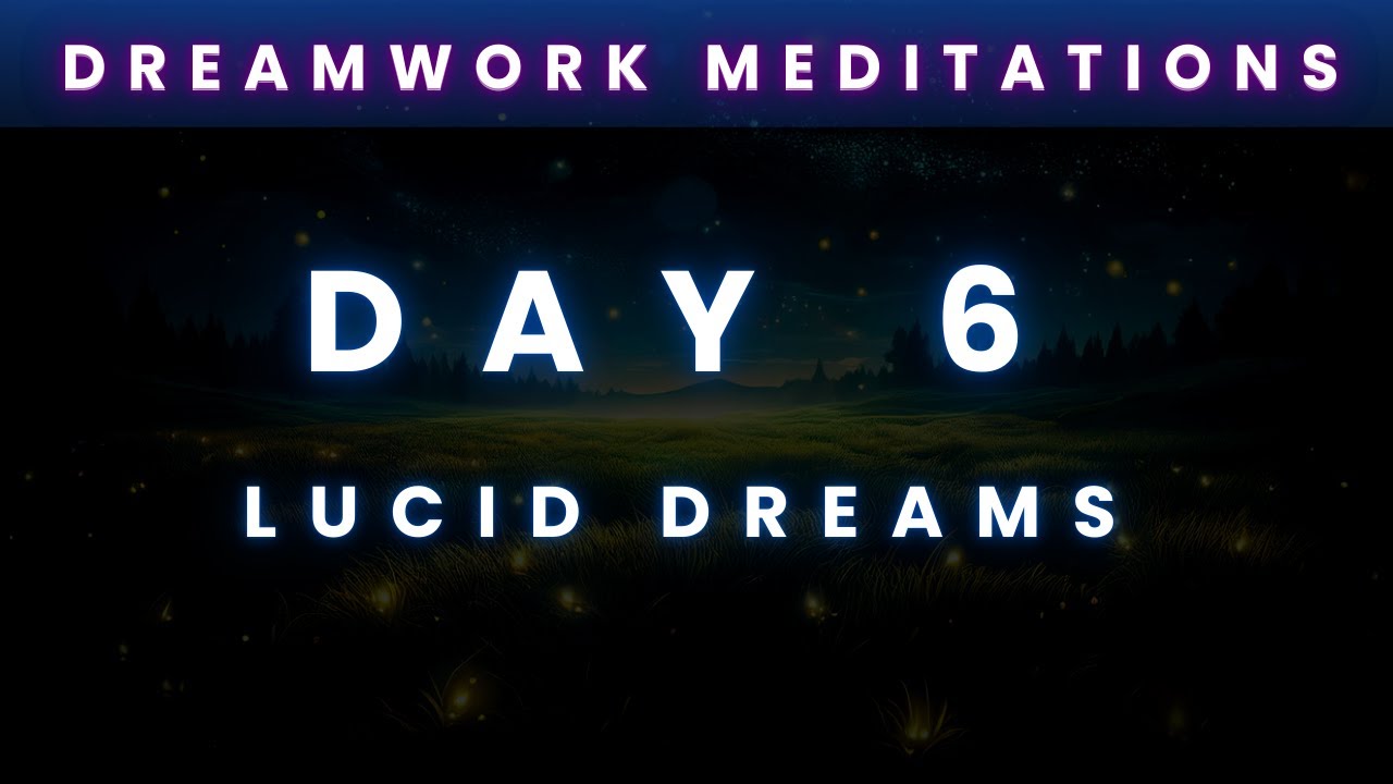 Lucid Dreaming Meditation Day 6 Dreamwork Meditations Challenge - YouTube