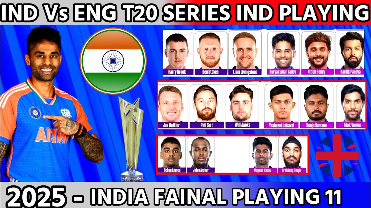 IND Vs ENG T20 SERIES 2025 - IND PLAYING 11 - ENG PLAYING 11||iNDIA Vs ...