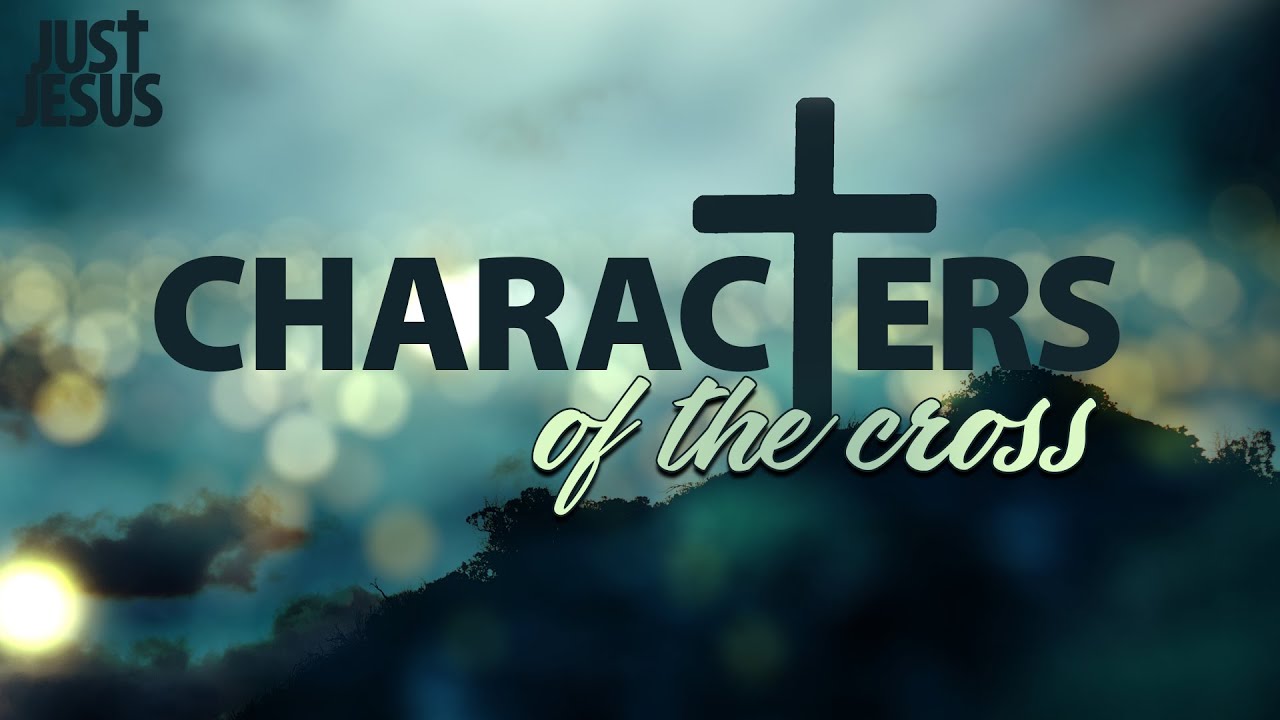 “The Characters of the Cross.” - YouTube