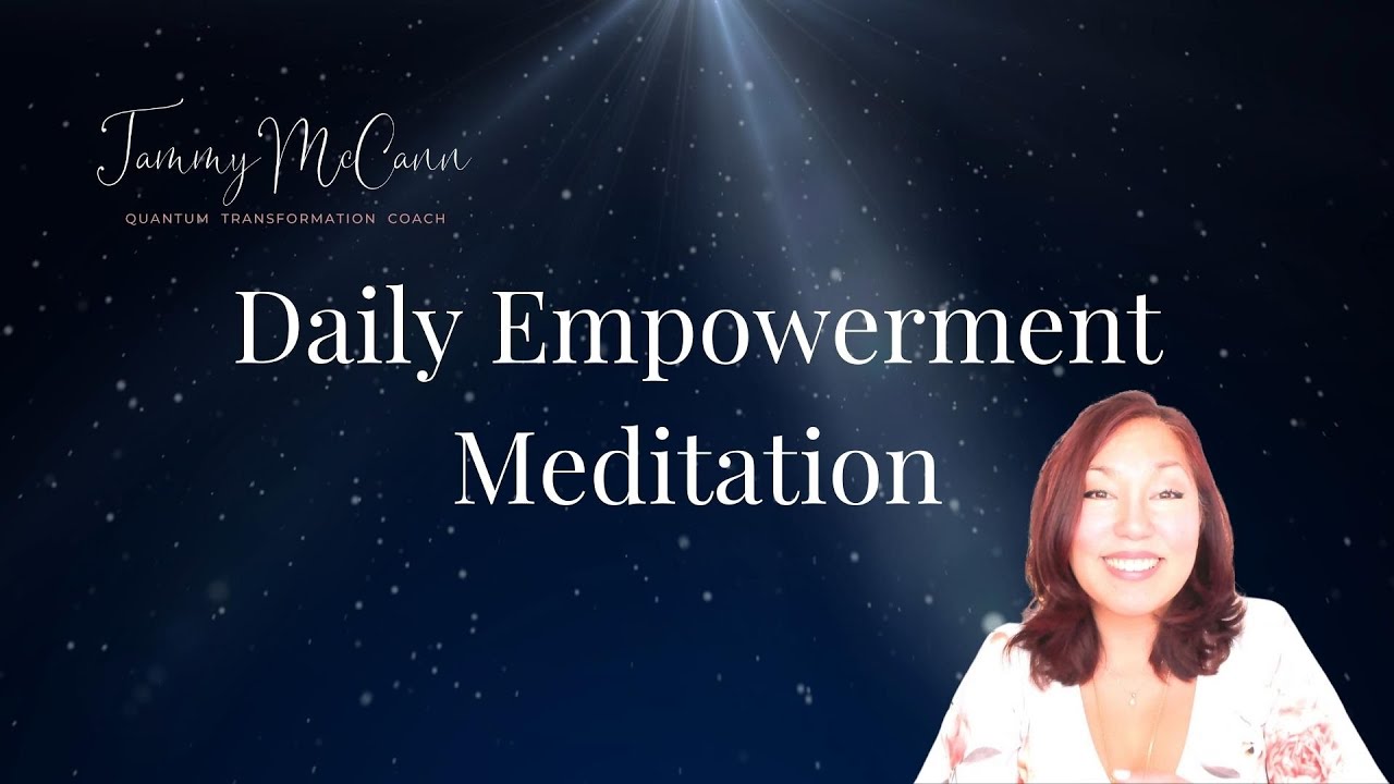 Daily Empowerment Meditation - How to feel empowered, energised and ...