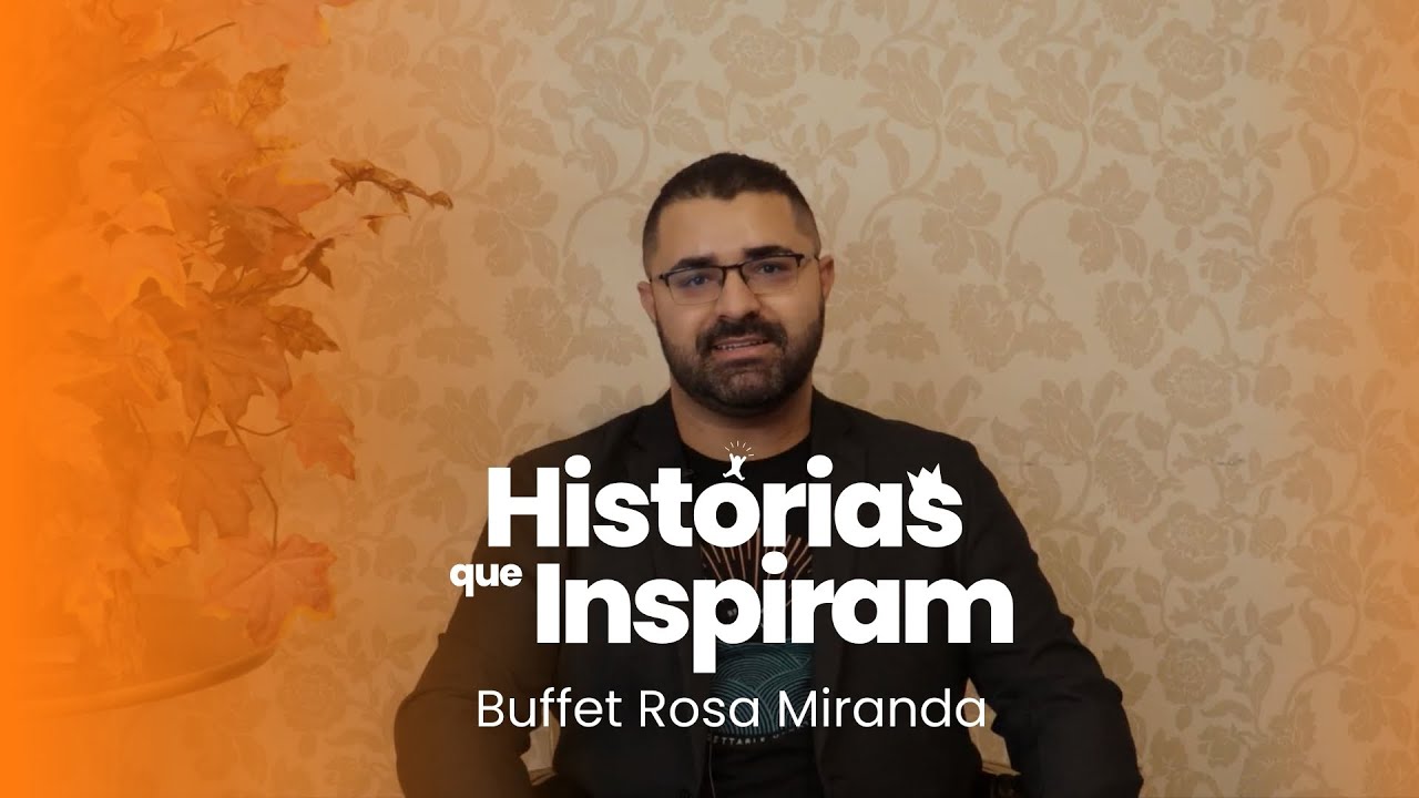 Case de Sucesso - Buffet Rosa Miranda - YouTube